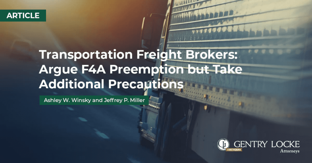 Transportation Freight Brokers: Argue F4A Preemption but Take ...