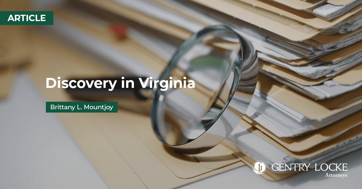 Discovery in Virginia | Gentry Locke