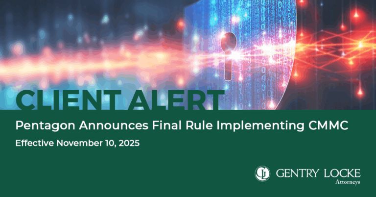 Pentagon Announces Final Rule Implementing CMMC, Effective November 10, 2025 - Gentry Locke ...
